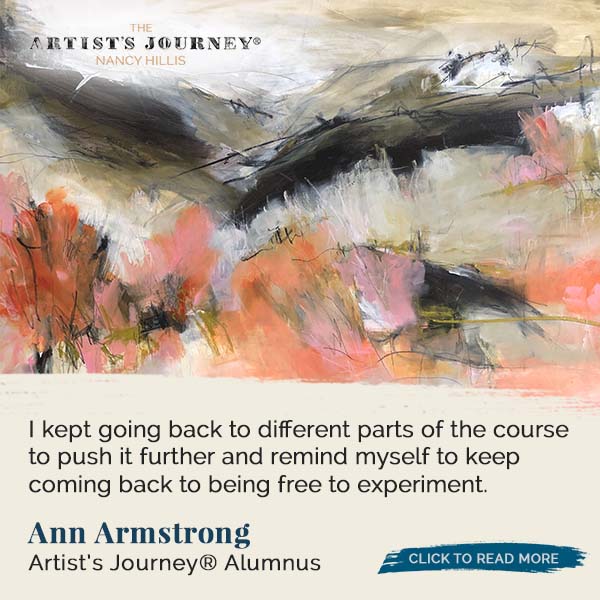 Ann Armstrong - The Artist’s Journey® Course with Nancy Hillis