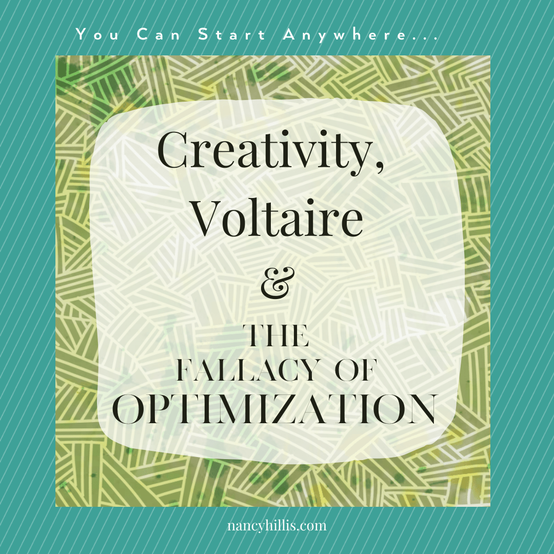 Creativity, Voltaire & The Fallacy Of Optimization - The Artist's ...