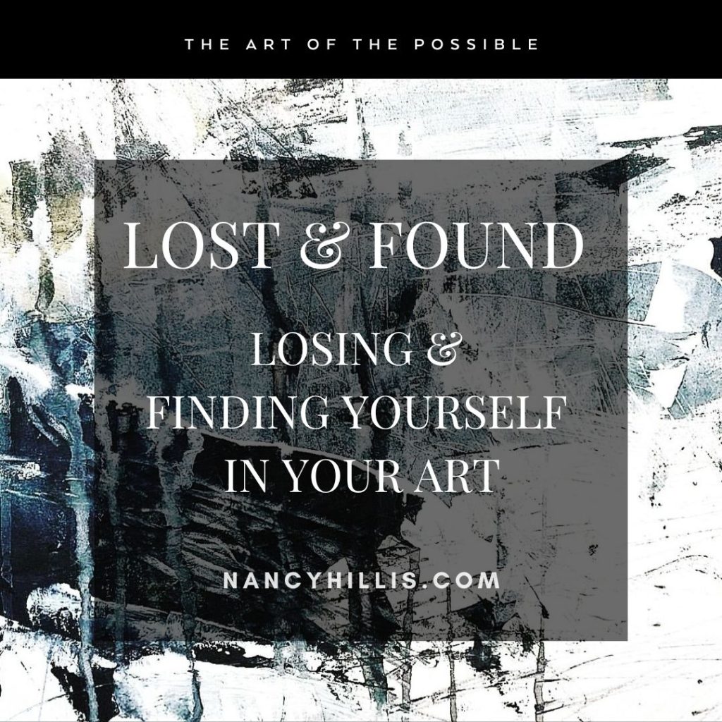 Lost & Found: Losing & Finding Yourself In Your Art - The Artist's ...