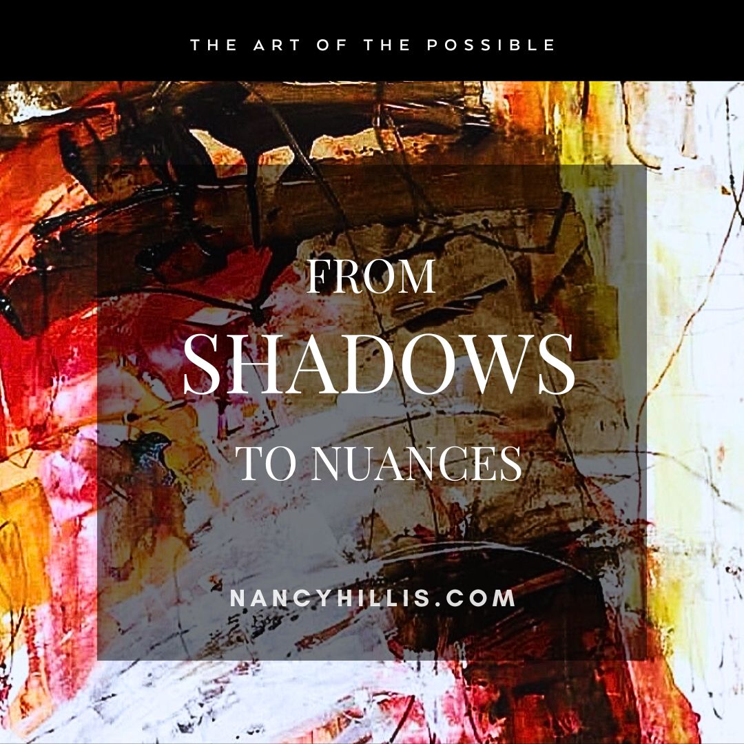 From Shadows To Nuances - The Artist's Journey with Nancy Hillis